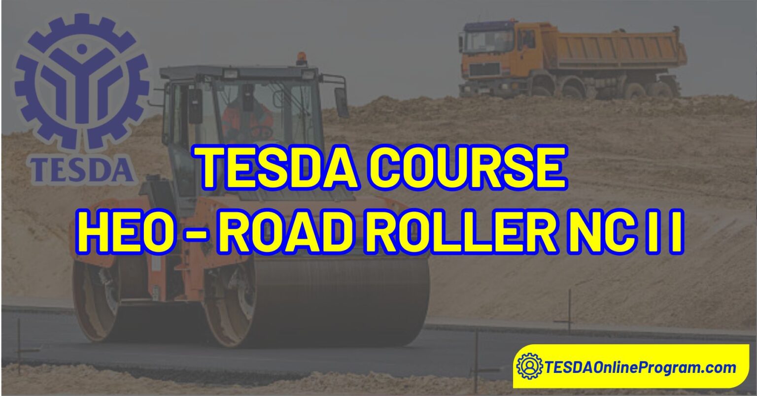 TESDA Heavy Equipment Operation (Road Roller) NC II Course - TESDA ...
