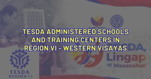List of TESDA Administered Schools and Training Centers in Region VI ...