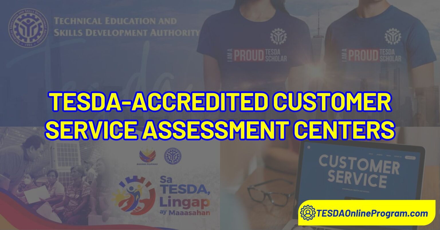 List of TESDA-Accredited Customer Service Training Assessment Centers ...