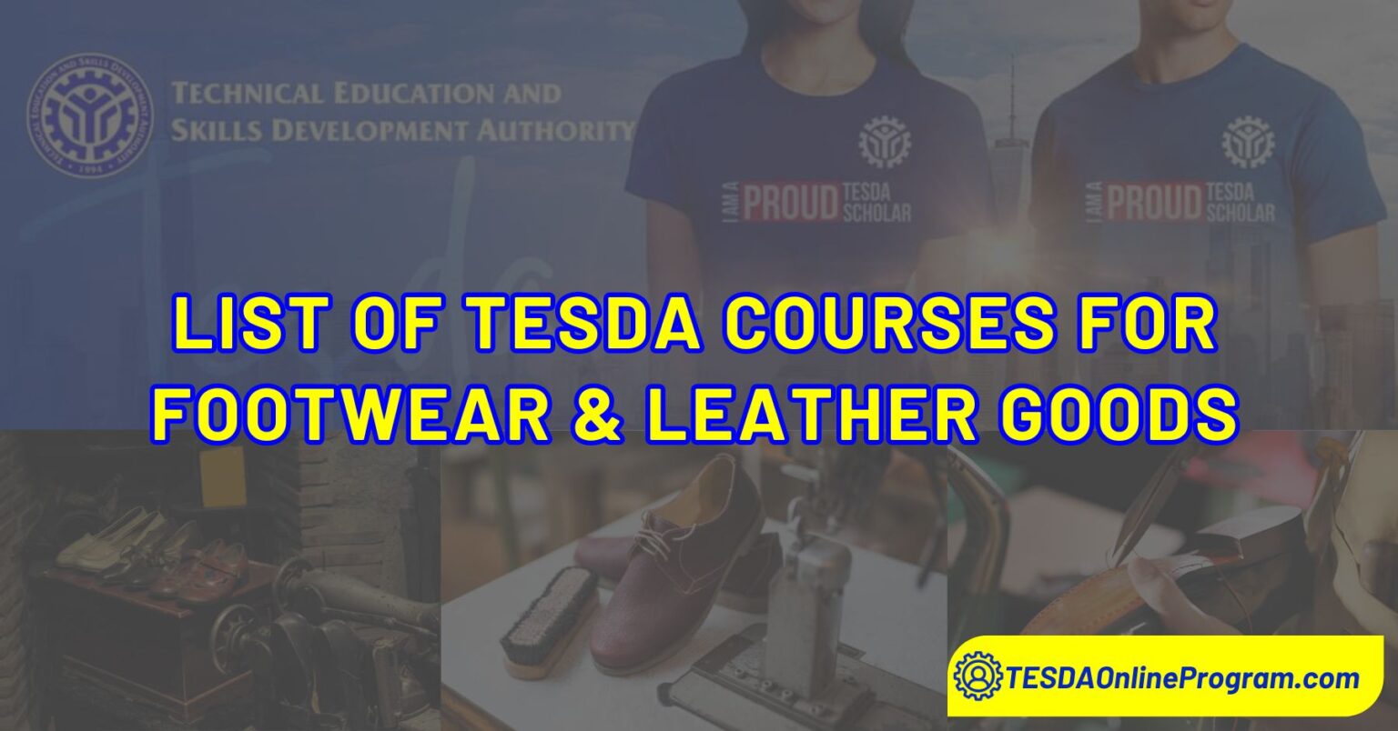 List of TESDA Courses for Footwear & Leather Goods - TESDA Online Program