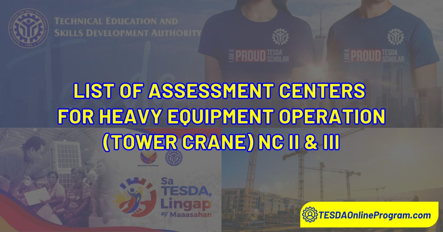 List of TESDA Assessment Centers Offering HEO (Tower Crane) NC II & III ...