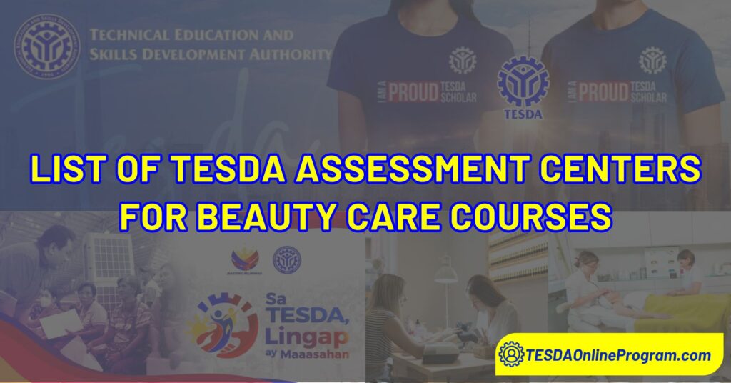 List of TESDA Assessment Centers Offering Beauty Care Courses - TESDA ...