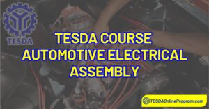 TESDA Automotive Electrical Assembly Courses - TESDA Online Program
