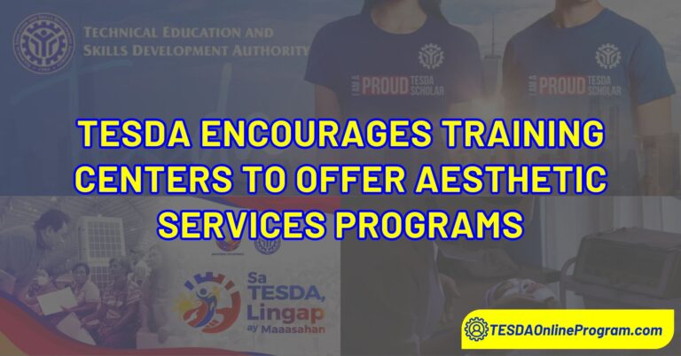 TESDA Encourages Training Centers to Offer Aesthetic Services Programs ...