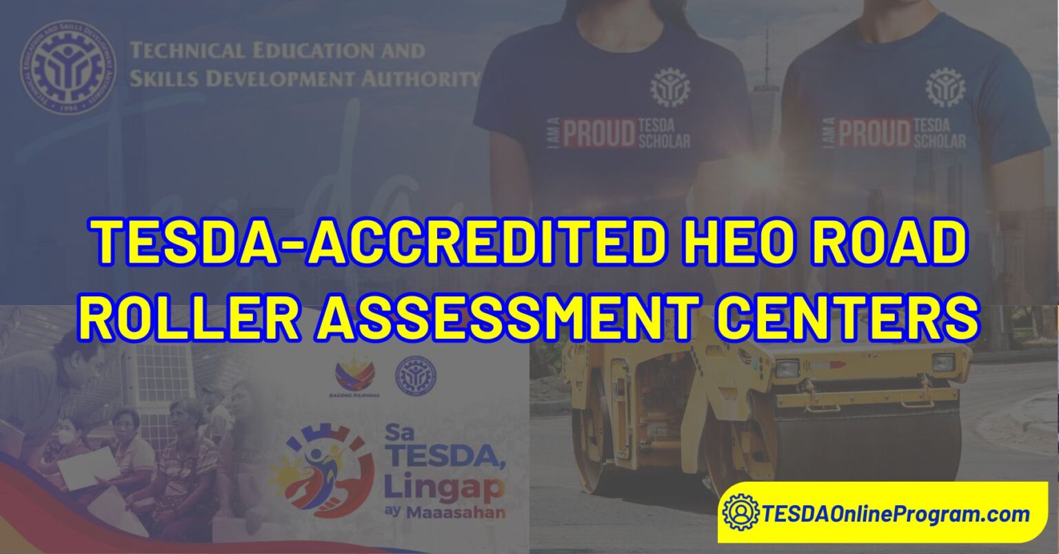 List of TESDA-Accredited HEO Road Roller Training Assessment Centers ...