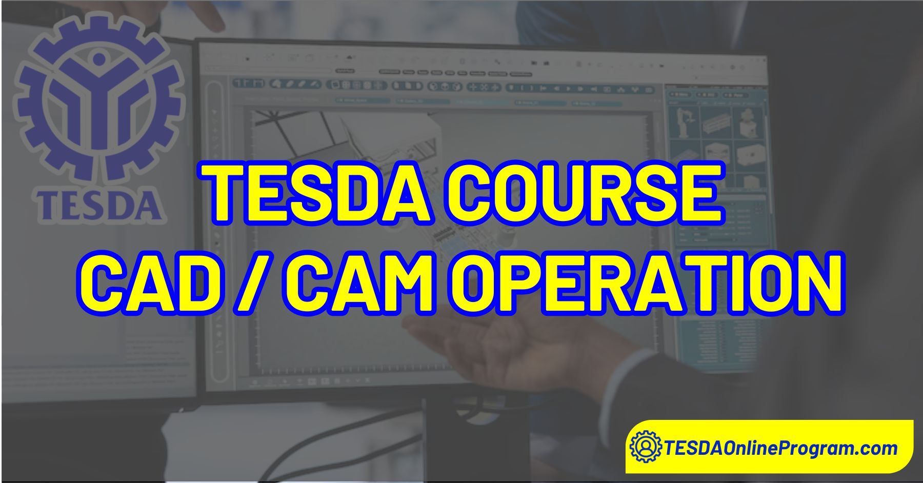 TESDA CAD/CAM Operation Courses - TESDA Online Program
