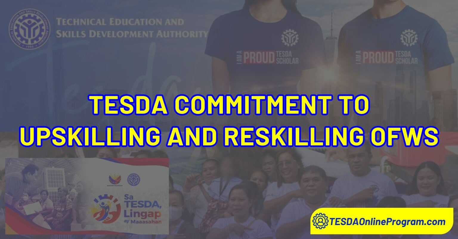 TESDA Commitment to Upskilling and Reskilling OFWs - TESDA Online Program
