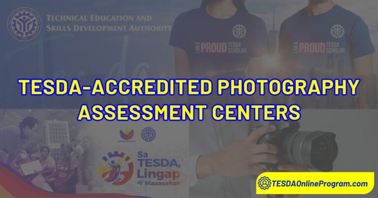 List of TESDA-Accredited Photography Training Assessment Centers ...