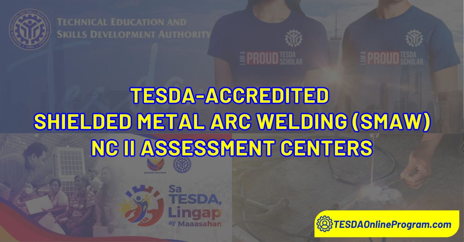 List of TESDA-Accredited Shielded Metal Arc Welding (SMAW) NC II ...