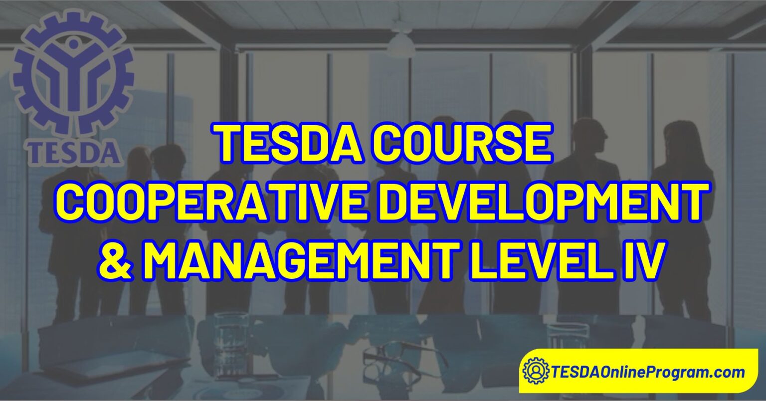 TESDA Cooperative Development and Management Level IV Course - TESDA ...