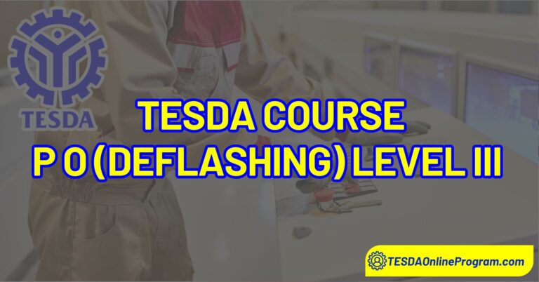 TESDA Production Operation (Deflashing) Level III Course - TESDA Online ...